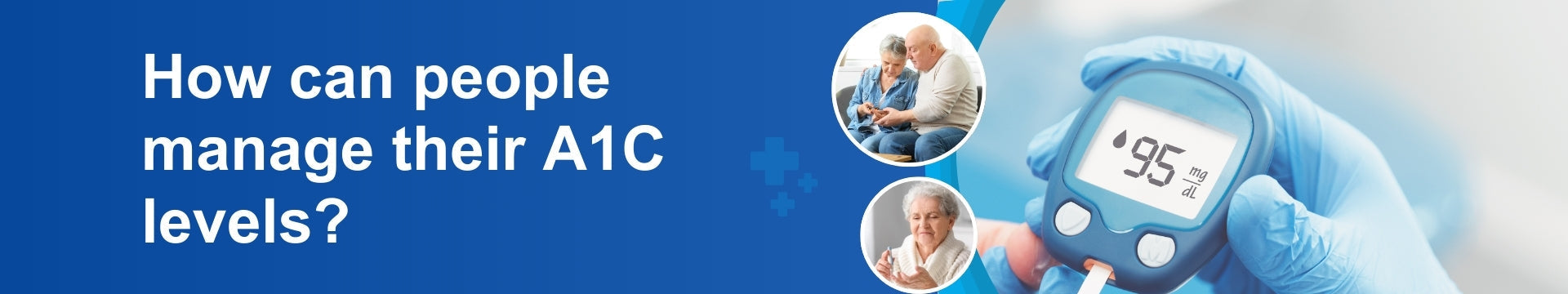 How to Manage Your A1C Levels Effectively – Jagat Pharma
